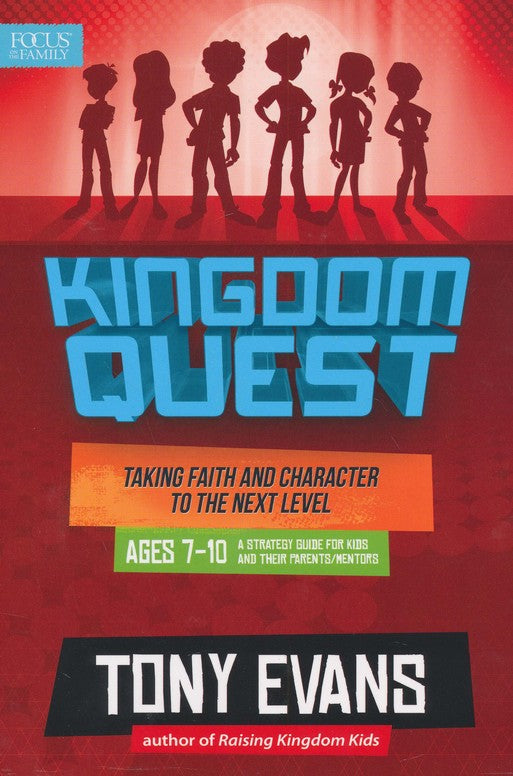 Kingdom Quest: Strategy Guide for Ages 7 to 10: Taking Faith and Chara